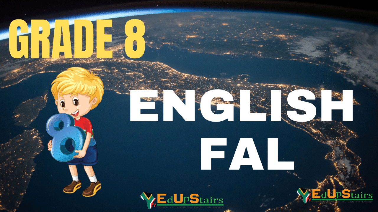 GRADE 8 ENGLISH FAL Edupstairs GRADE 8 ENGLISH FAL Edupstairs