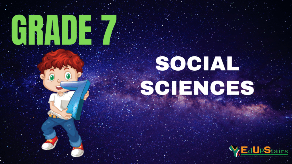 GRADE 7 SOCIAL SCIENCES - Edupstairs
