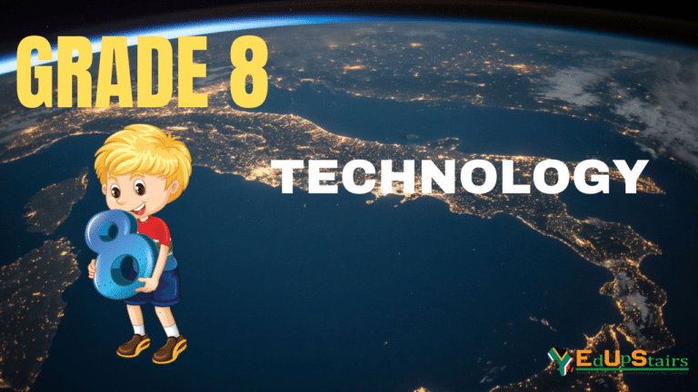 GRADE 8 TECHNOLOGY - Edupstairs