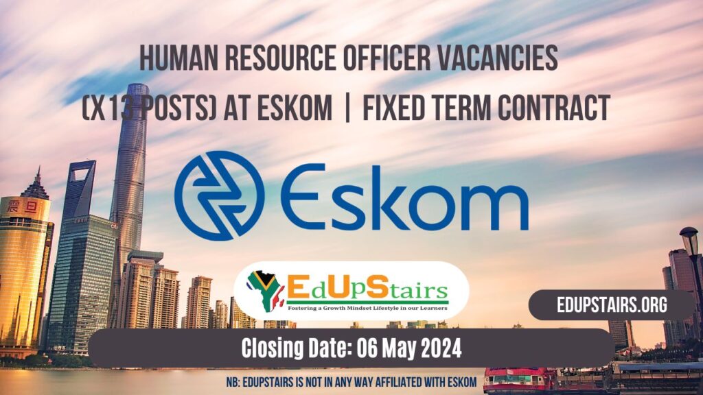 HUMAN RESOURCE OFFICER VACANCIES (X13 POSTS) AT ESKOM | FIXED TERM ...