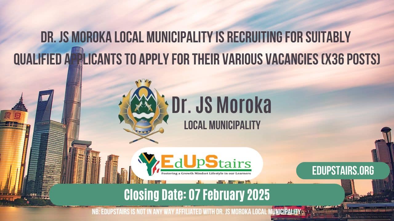 Dr. JS Moroka Local Municipality is Recruiting for Qualified Applicants ...