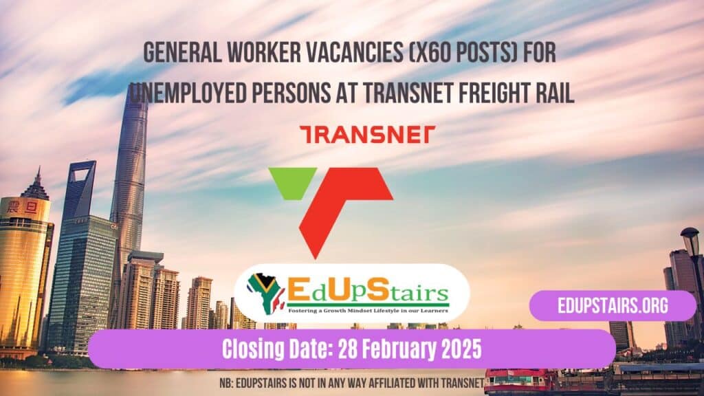 General Worker Vacancies (X60 Posts) for Unemployed Persons at Transnet ...