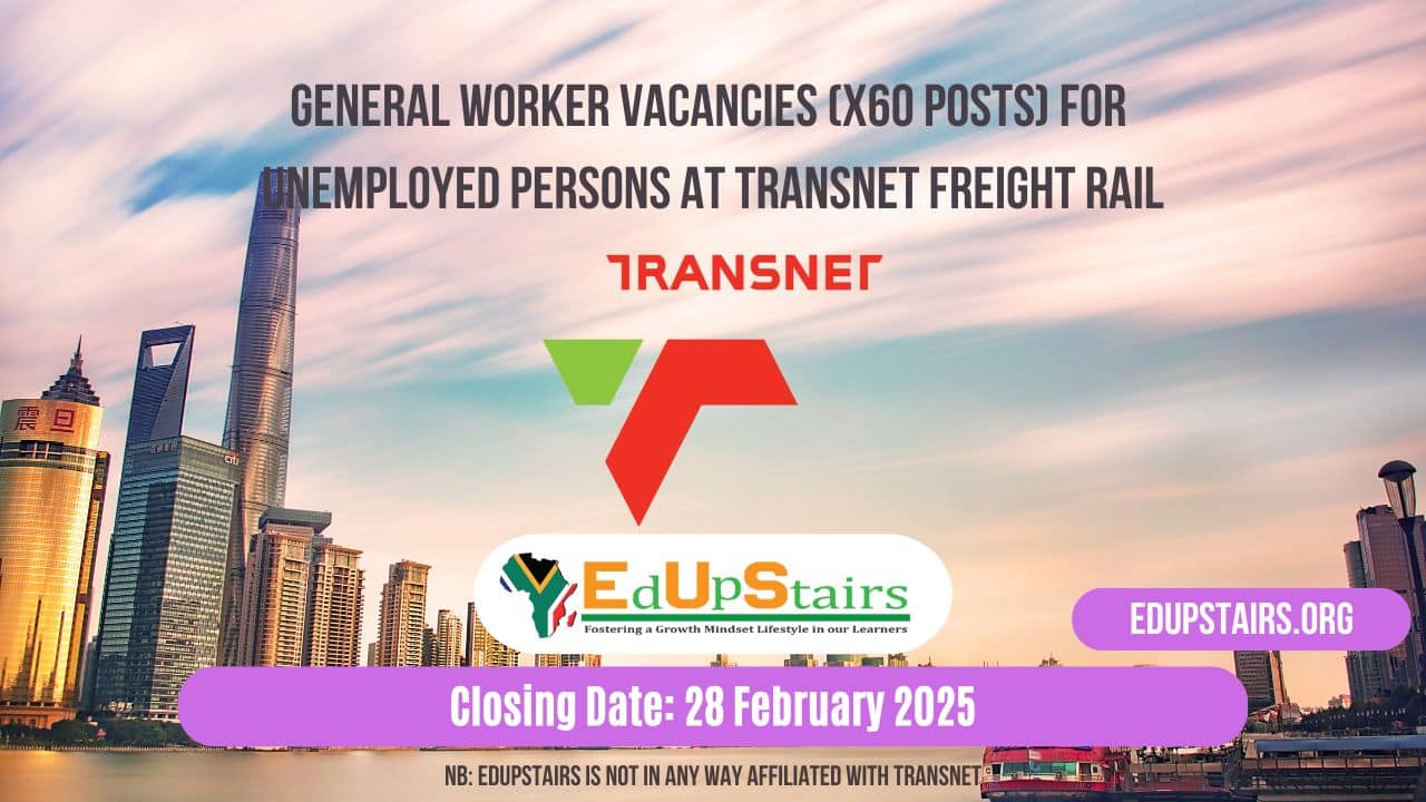 General Worker Vacancies (X60 Posts) for Unemployed Persons at Transnet ...