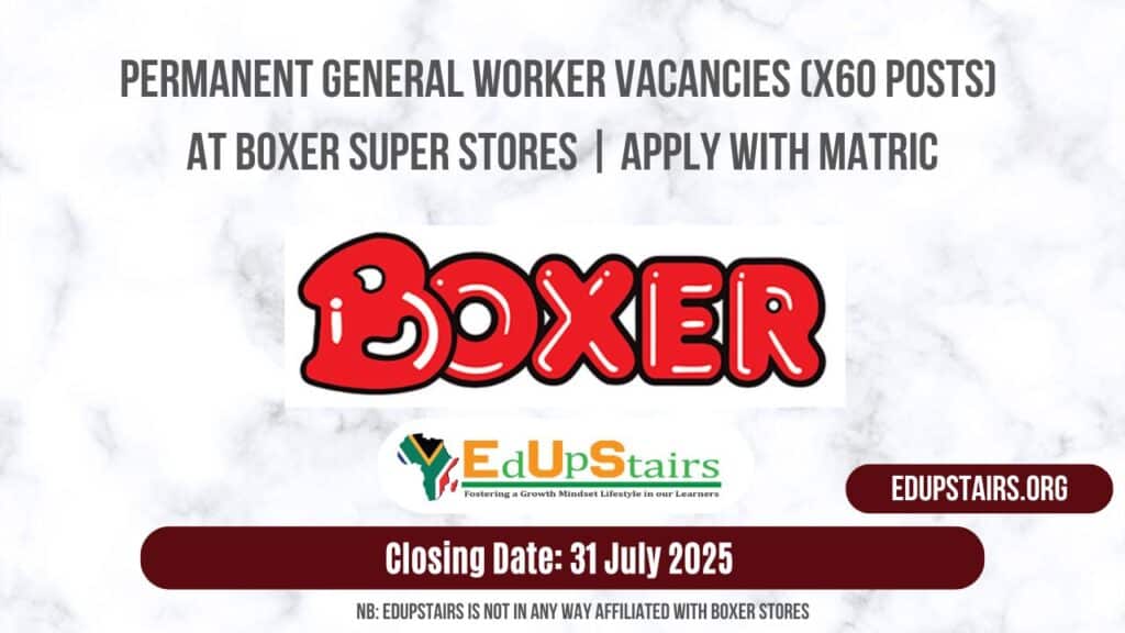 Apply for Permanent General Worker Vacancies (X60 Posts) at Boxer Super ...