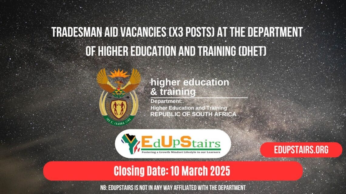 Tradesman Aid Vacancies (X3 Posts) at the Department of Higher ...