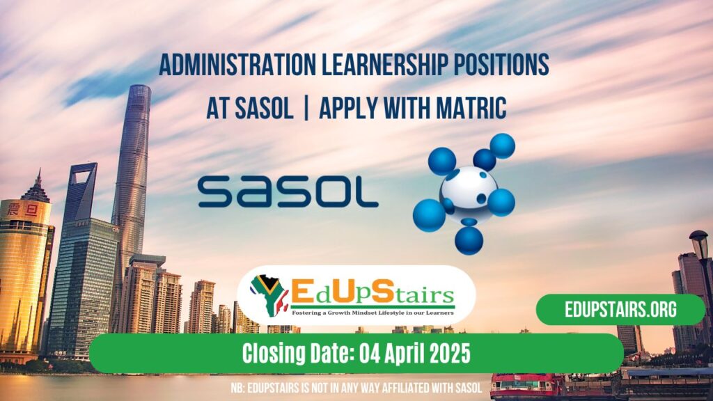 Administration Learnership Positions at Sasol | Apply with Matric ...