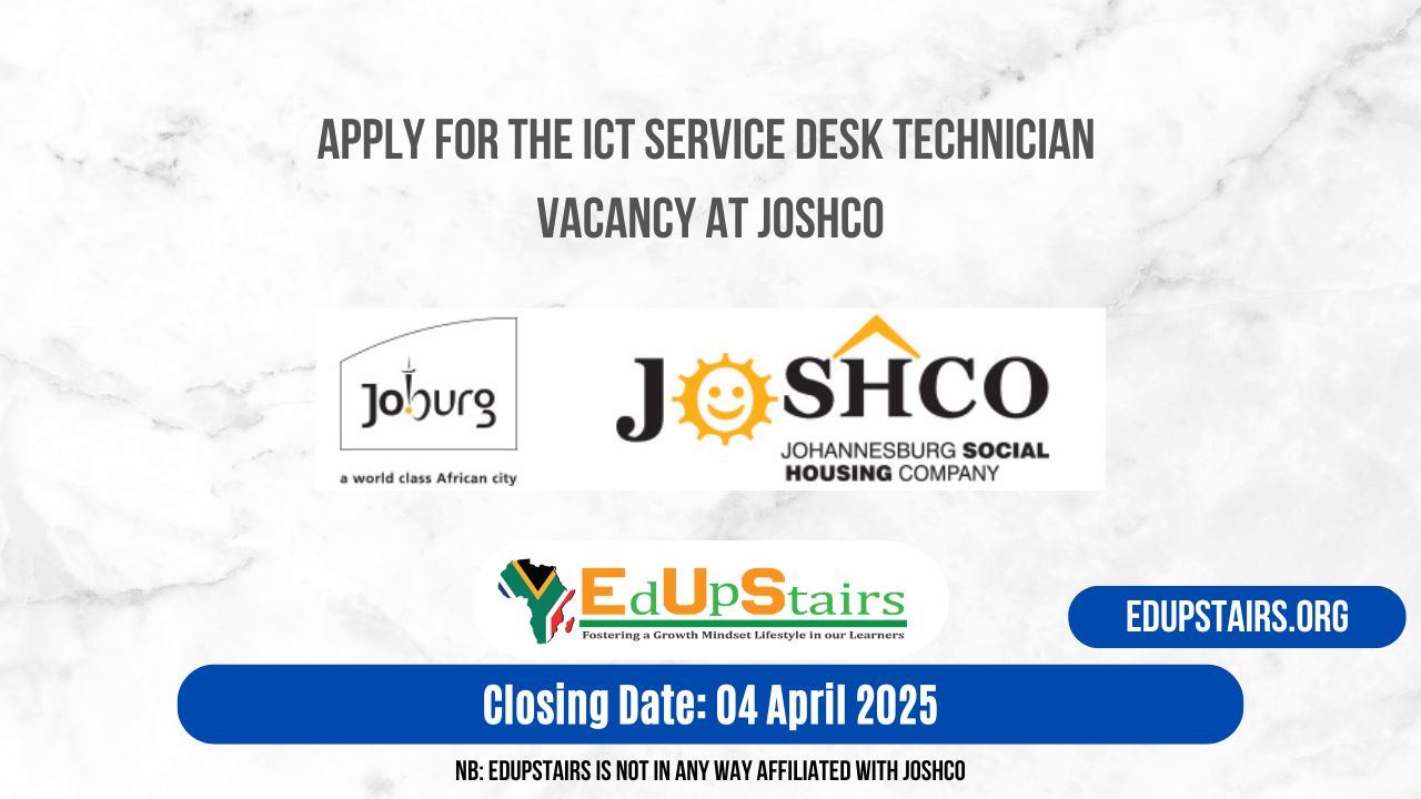 Apply for the ICT Service Desk Technician Vacancy at JOSHCO - Edupstairs