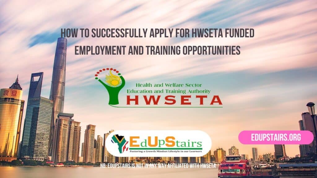 How to Successfully Apply for HWSETA Funded Employment and Training ...