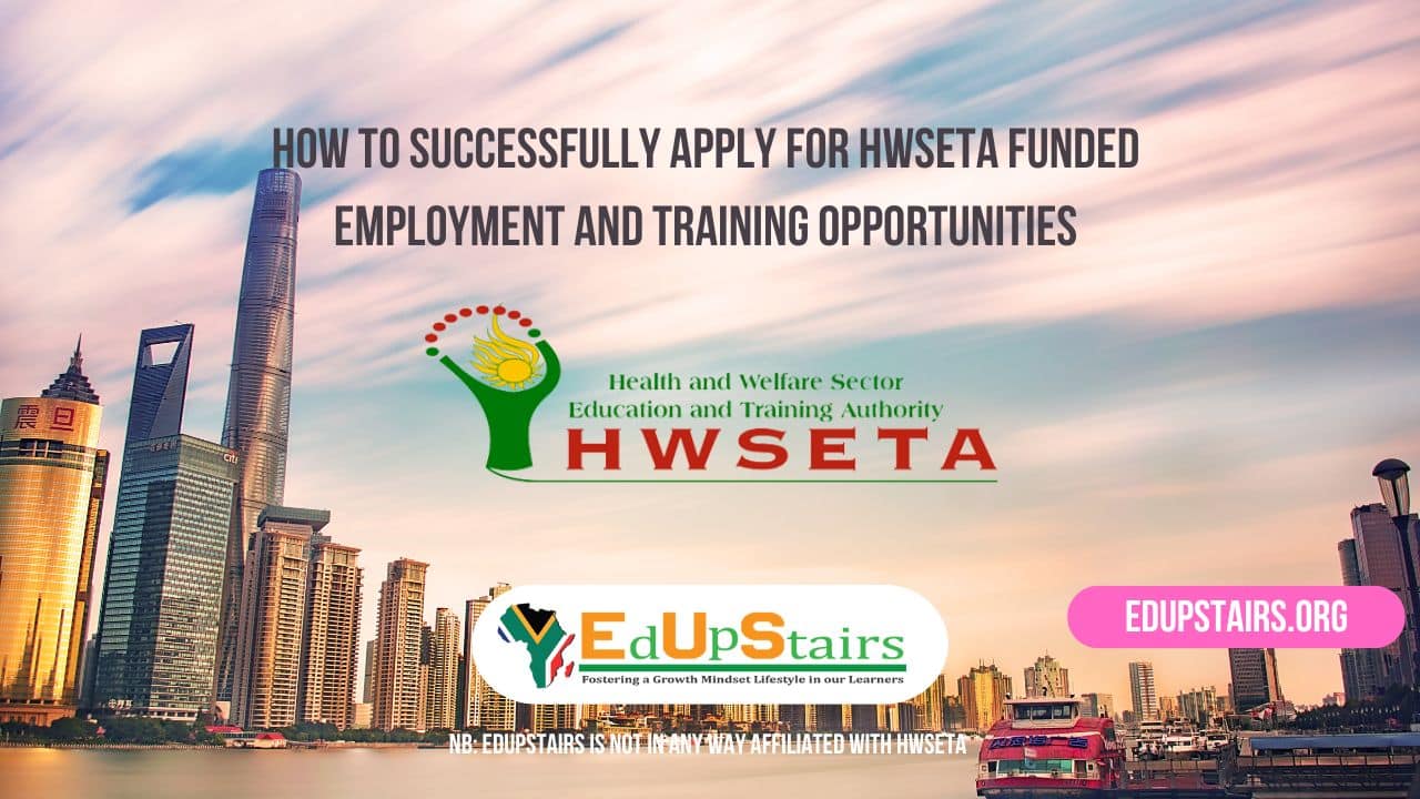 How to Successfully Apply for HWSETA Funded Employment and Training ...