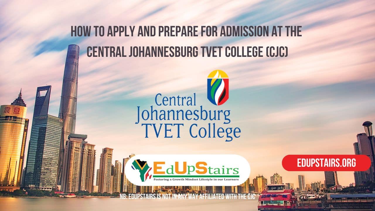 How to Apply and Prepare for Admission at the Central Johannesburg TVET ...