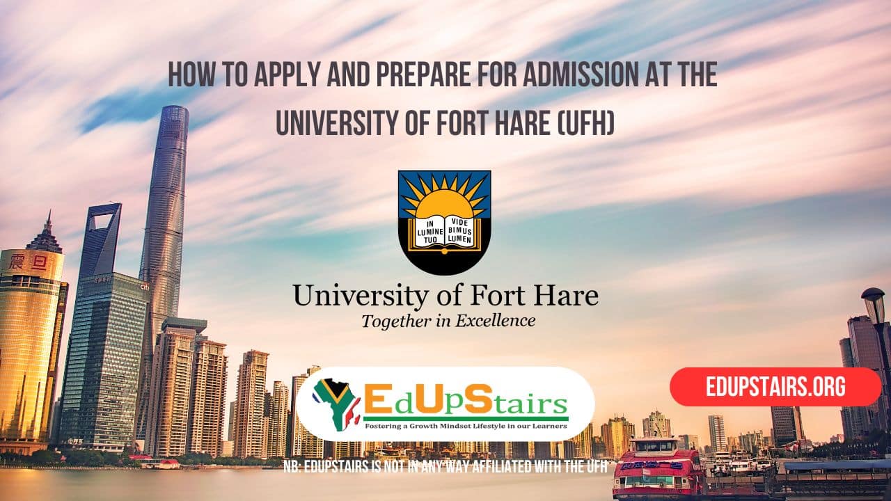 How to Apply and Prepare for Admission at the University of Fort Hare ...