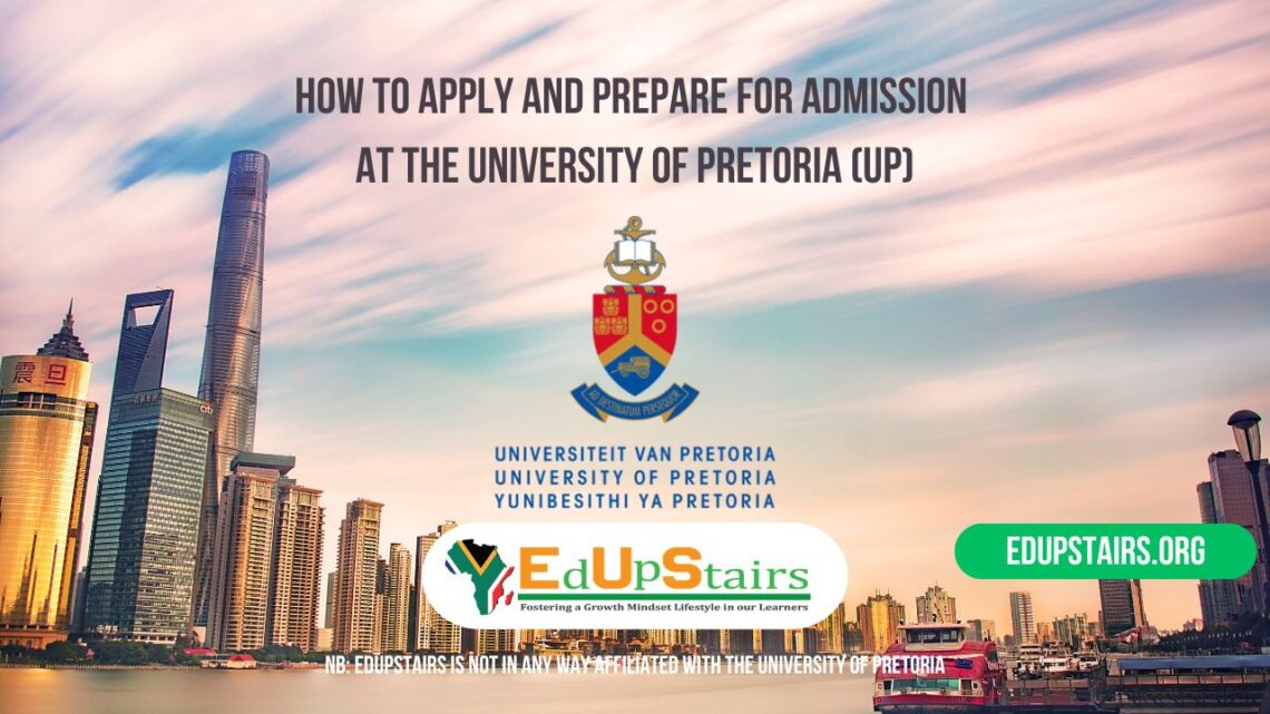 How to Apply and Prepare for Admission at the University of Pretoria ...