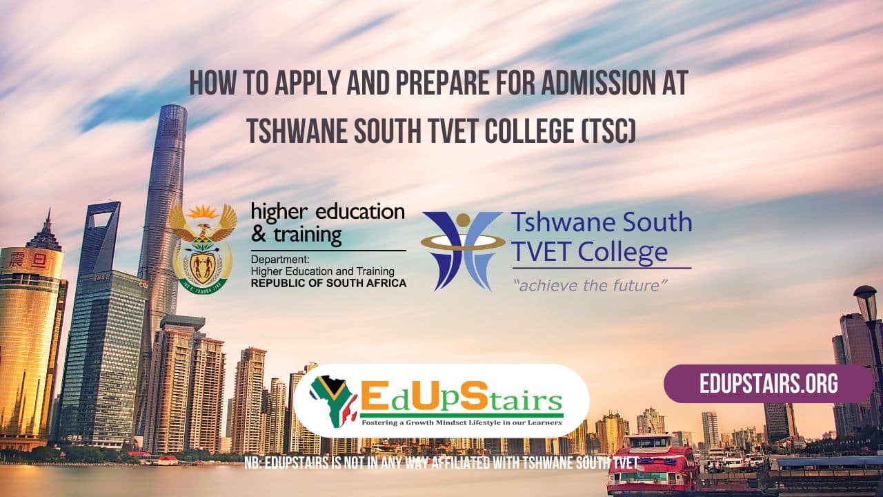How to Apply and Prepare for Admission at Tshwane South TVET College ...