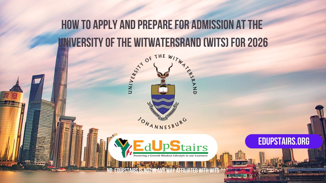 How to Apply and Prepare for Admission at the University of the Witwatersrand (Wits) for 2026 ...