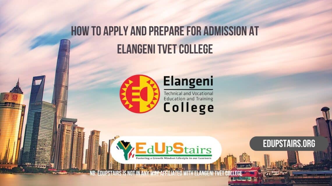 Ultimate Guide to Applying and Preparing for Admission at Elangeni TVET ...