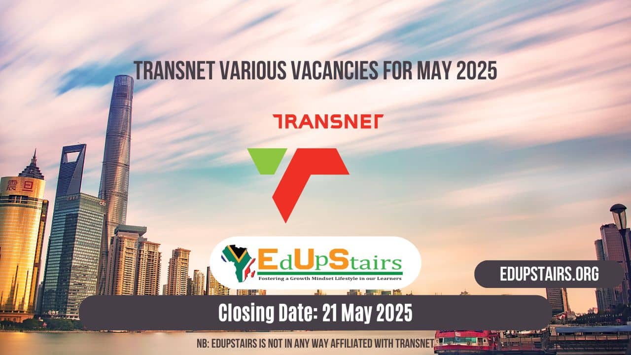 Transnet Various Vacancies for May 2025 - Edupstairs