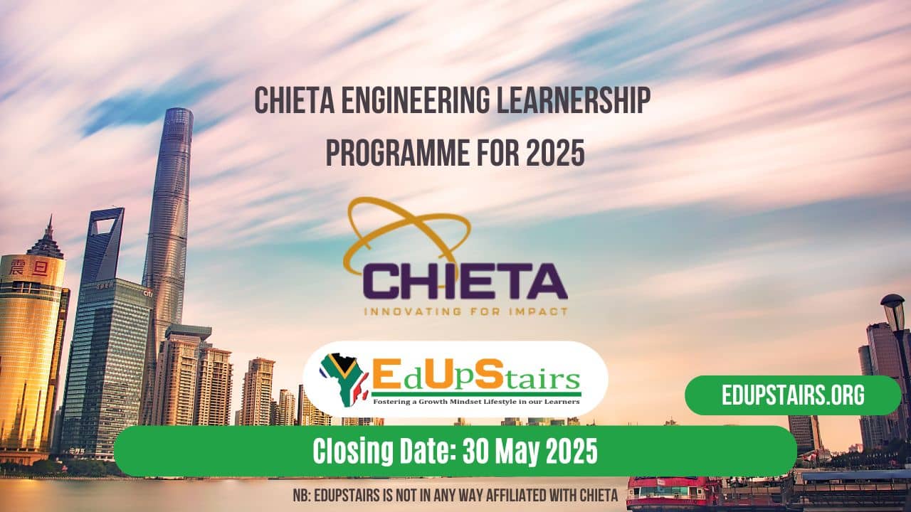 CHIETA Engineering Learnership Programme for 2025 - Edupstairs