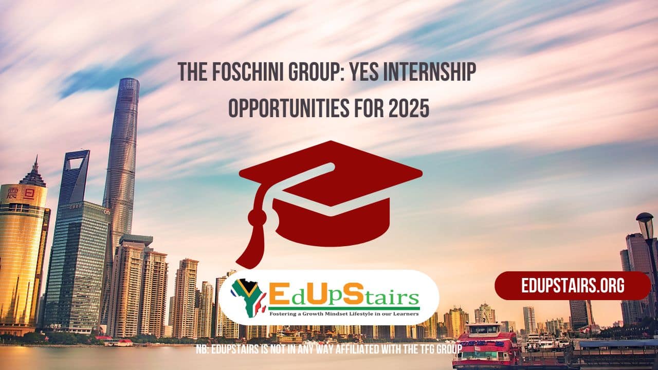 The Foschini Group: YES Internship Opportunities for 2025 - Edupstairs