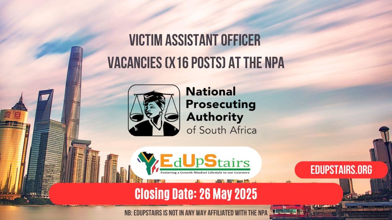Victim Assistant Officer Vacancies (X16 Posts) at the NPA - Edupstairs
