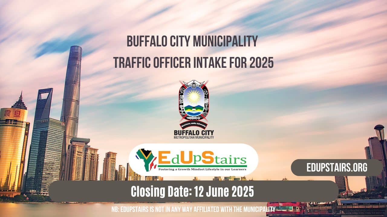 Buffalo City Municipality Traffic Officer Intake for 2025 - Edupstairs