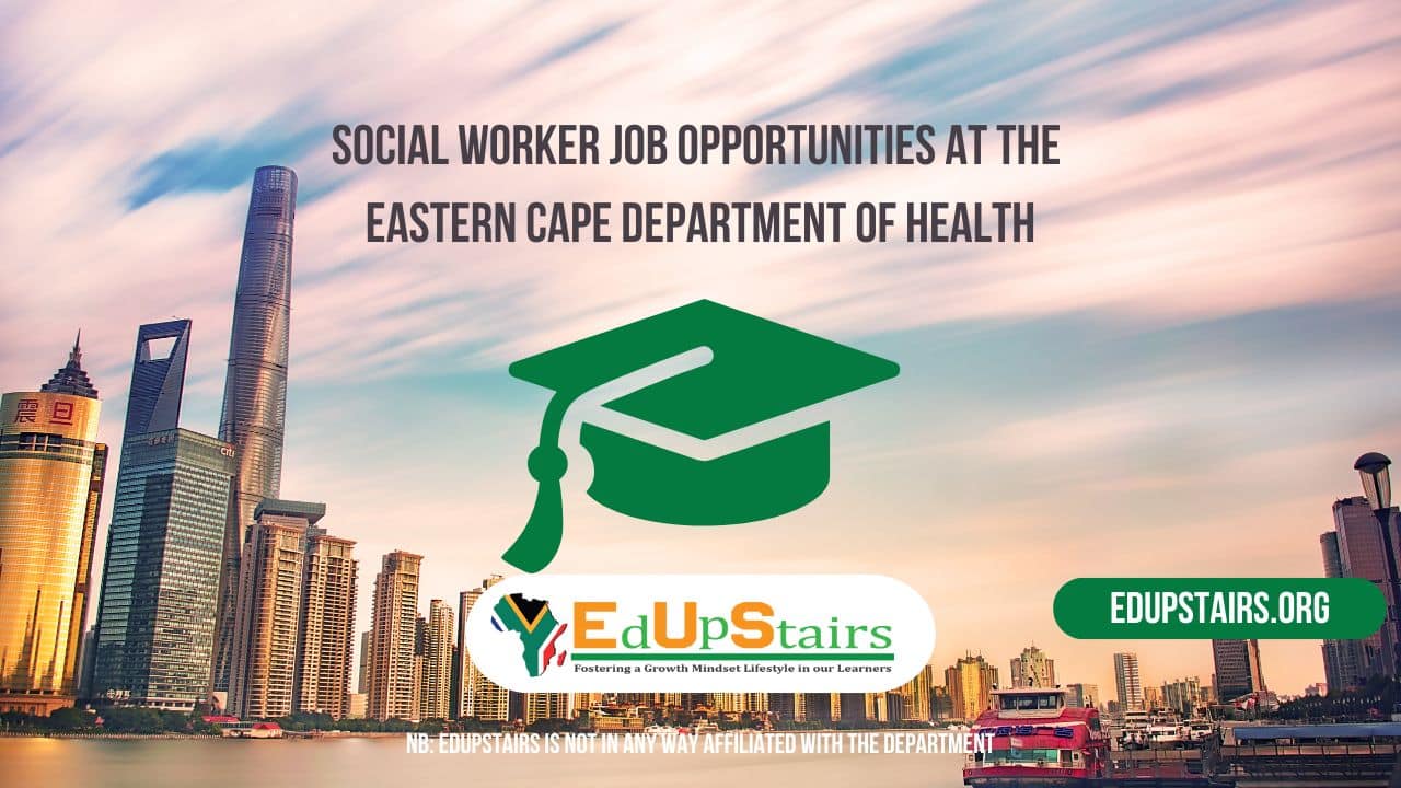 Social Worker Job Opportunities at the Eastern Cape Department of ...