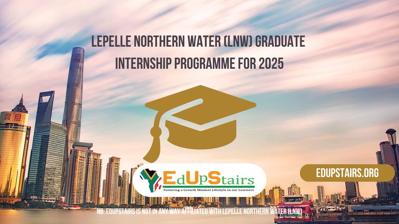 Lepelle Northern Water (LNW) Graduate Internship Programme for 2025 ...