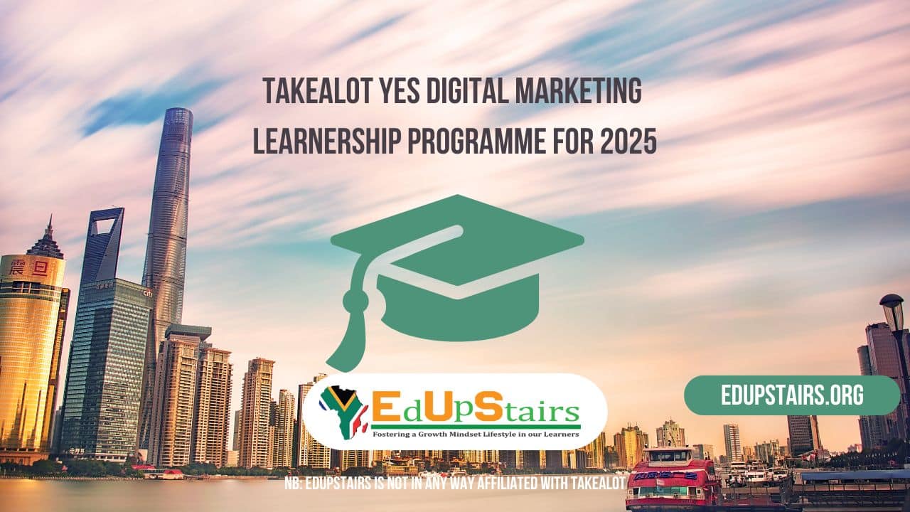 Takealot YES Digital Marketing Learnership Programme for 2025 - Edupstairs