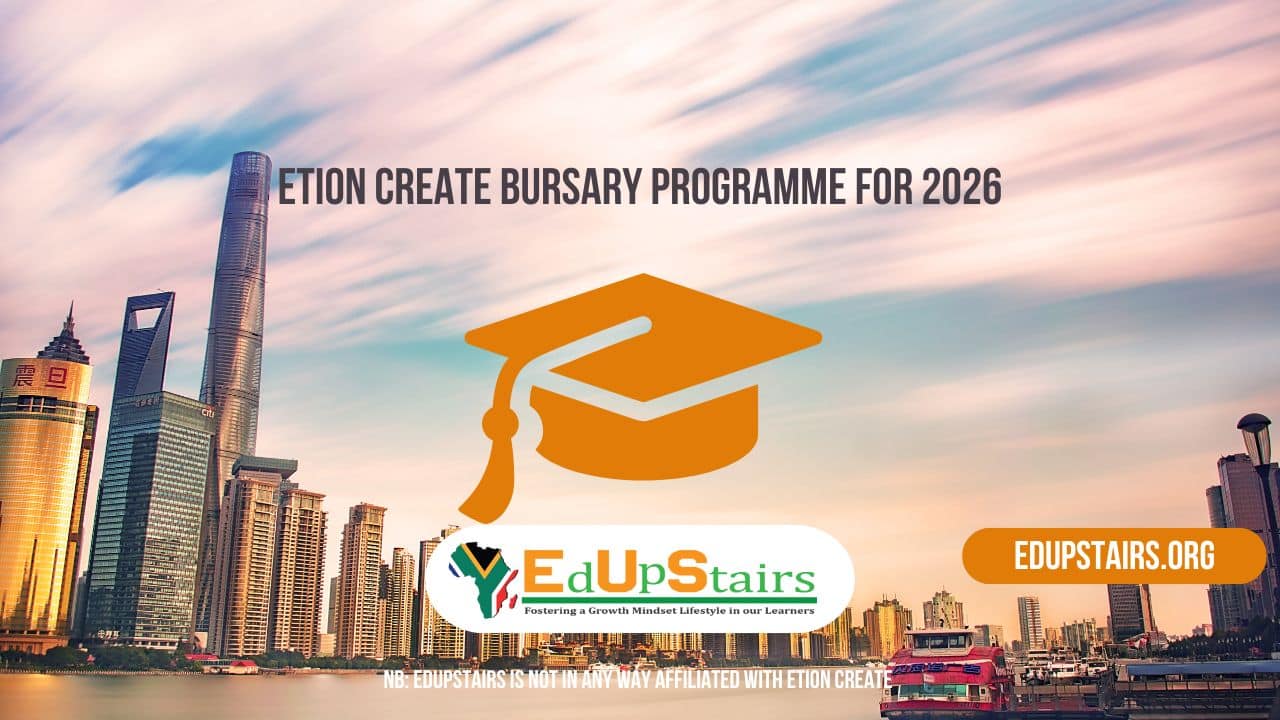 Etion Create Bursary Programme for 2026 - Edupstairs