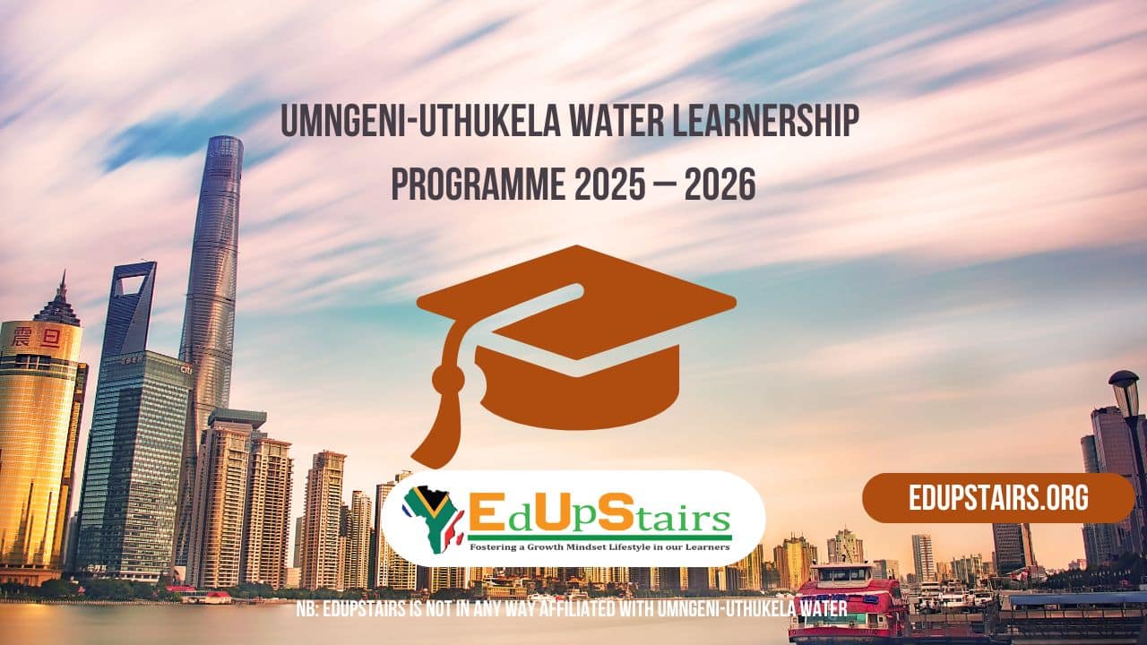 uMngeni-uThukela Water Learnership Programme 2025 – 2026 - Edupstairs