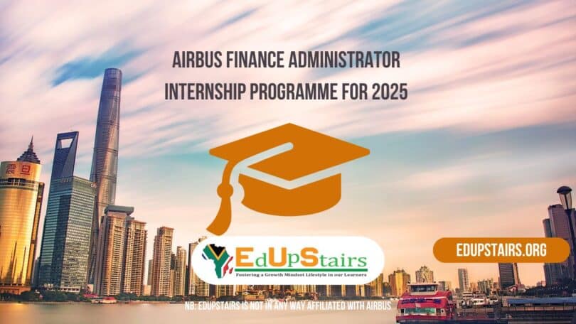 Airbus Finance Administrator Internship Programme for 2025 - Edupstairs