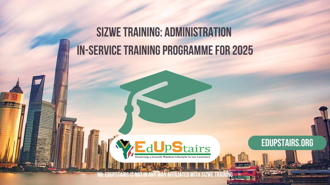 Sizwe Training: Administration In-Service Training Programme for 2025 ...