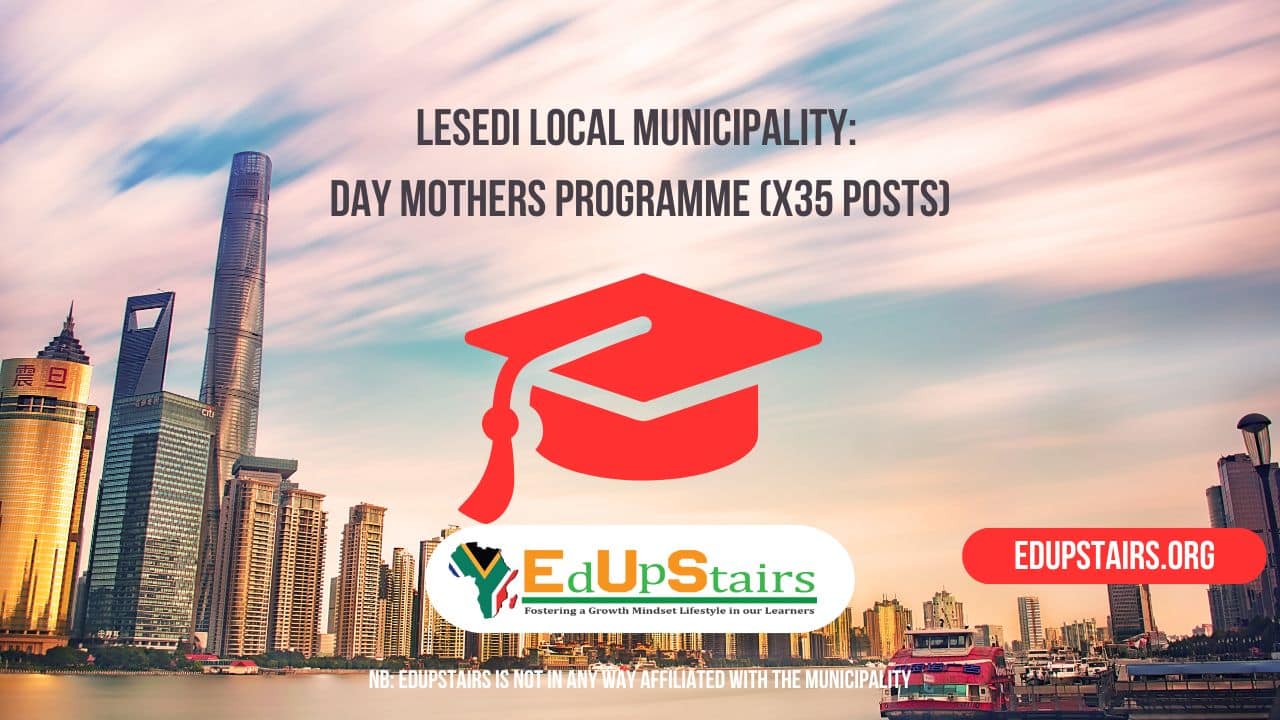 Lesedi Local Municipality: Day Mothers Programme (X35 Posts) - Edupstairs
