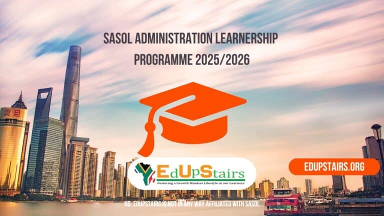 Sasol Administration Learnership Programme 2025/2026 - Edupstairs