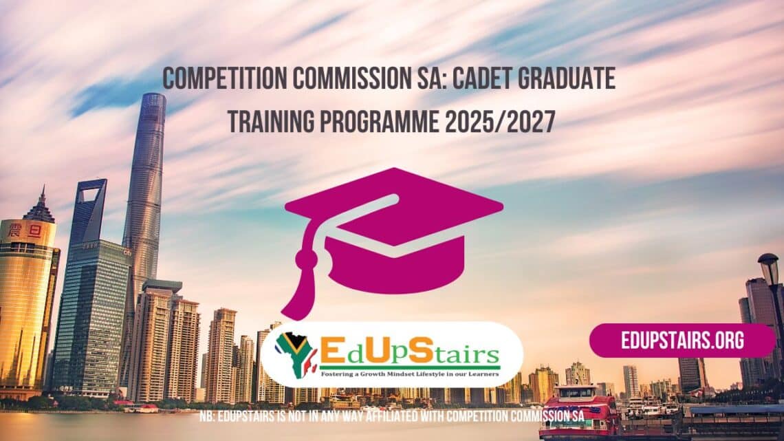 Competition Commission SA: Cadet Graduate Training Programme 2025/2027 ...