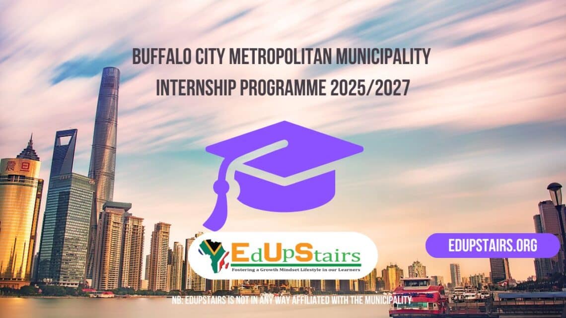 Buffalo City Metropolitan Municipality Internship Programme 2025/2027 ...