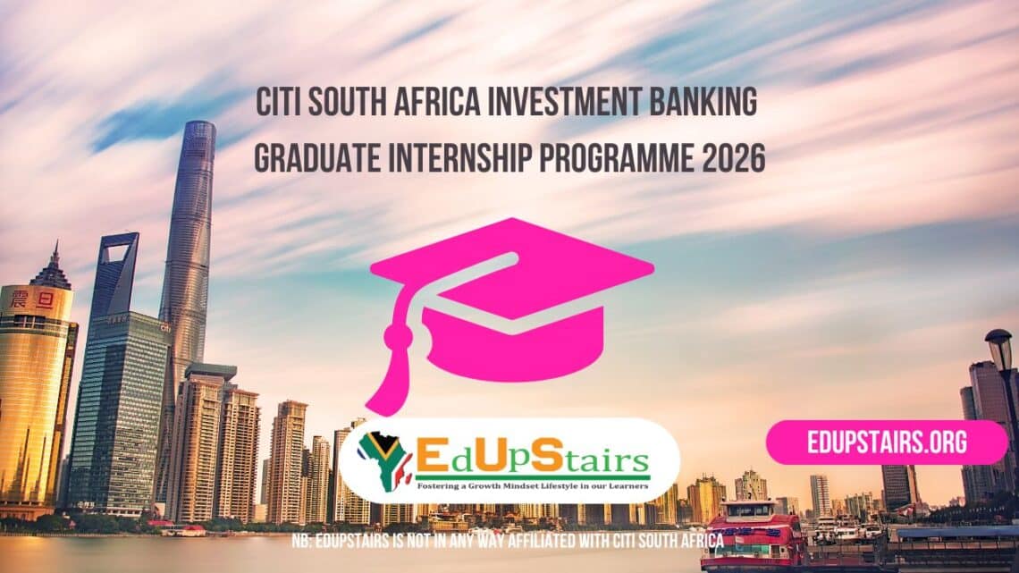 Citi South Africa Investment Banking Graduate Internship Programme 2026 ...