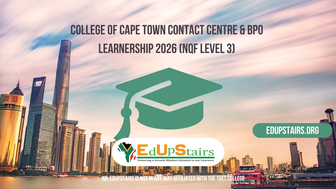 College of Cape Town Contact Centre & BPO Learnership 2026 (NQF Level 3 ...