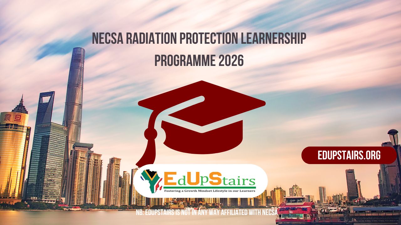 NECSA Radiation Protection Learnership Programme 2026 - Edupstairs