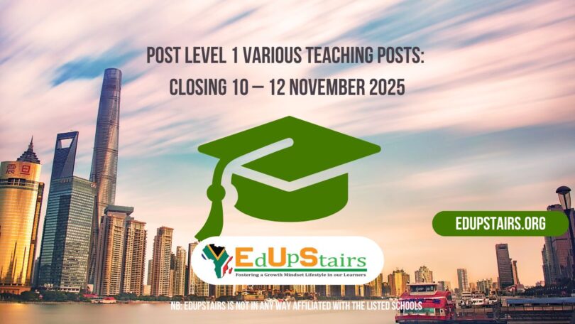 Post Level 1 Various Teaching Posts – Closing 10 – 12 November 2025 ...