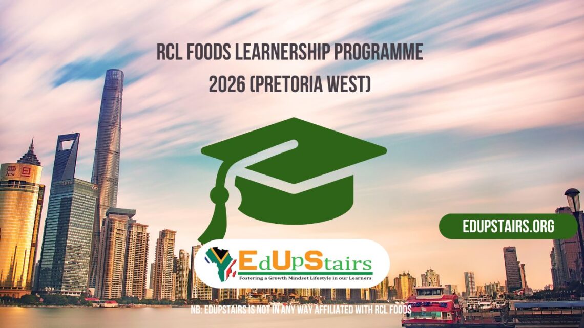 RCL Foods Learnership Programme 2026 (Pretoria West) – Start Your ...
