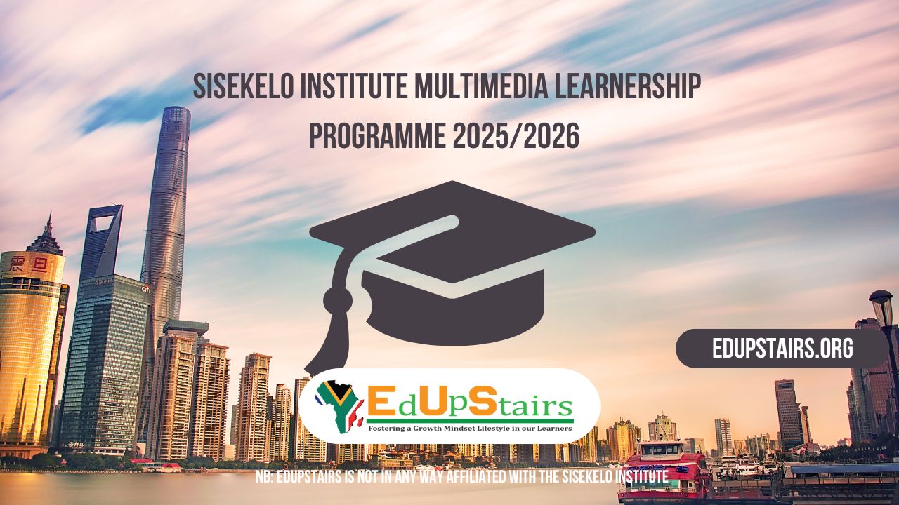 Sisekelo Institute Multimedia Learnership Programme 2025/2026 - Edupstairs