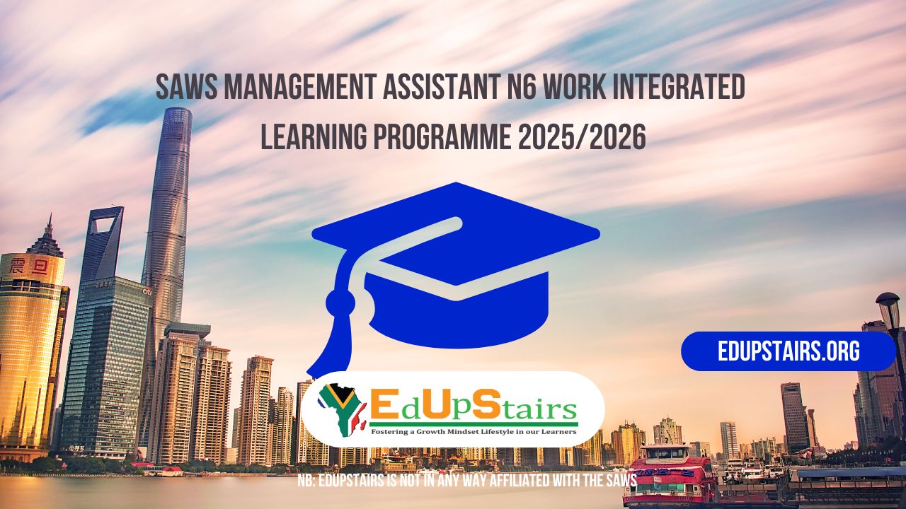 SAWS Management Assistant N6 Work Integrated Learning Programme 2025/ ...